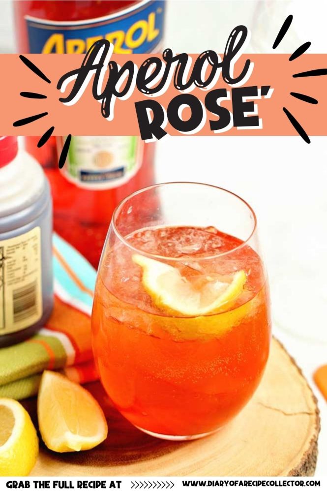 Aperol Rose - Diary of A Recipe Collector